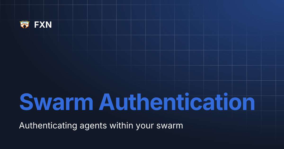 Swarm Authentication | FXN